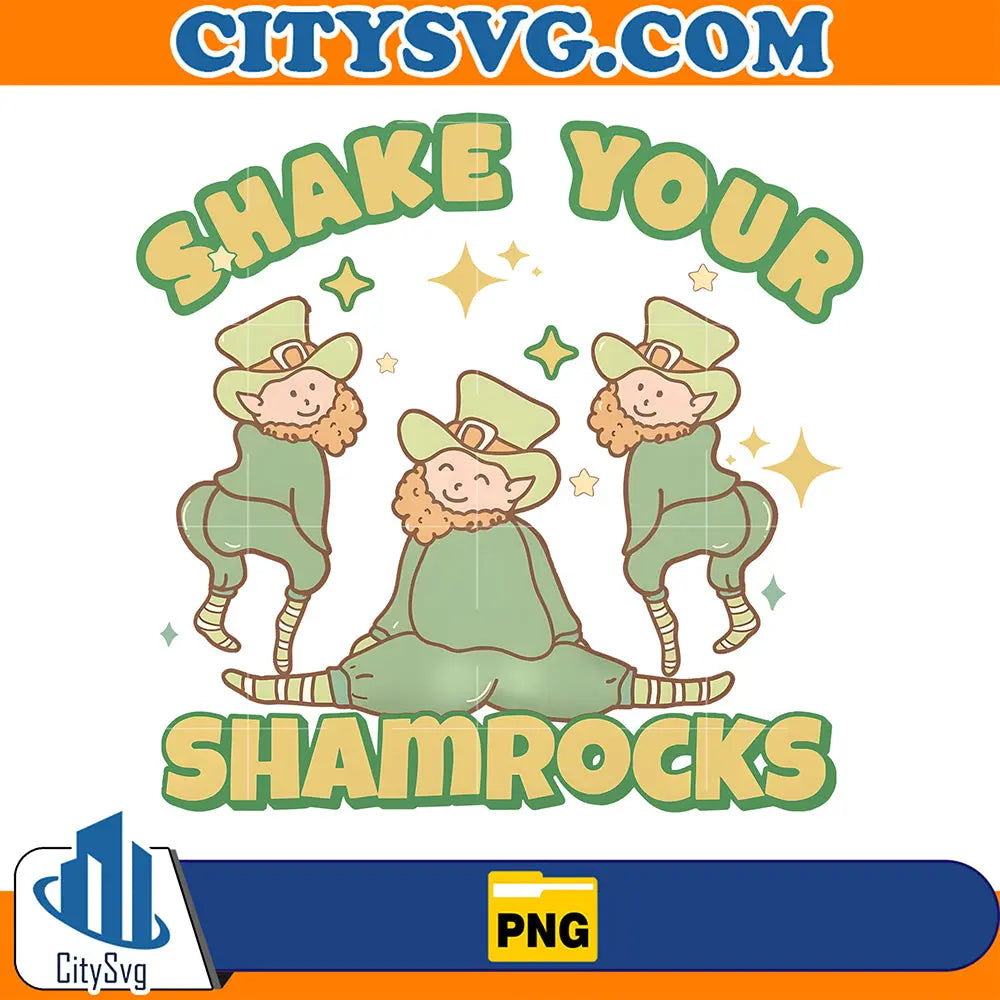 Funny Shake Your Shamrocks St Patricks Day Png – CITYSVG