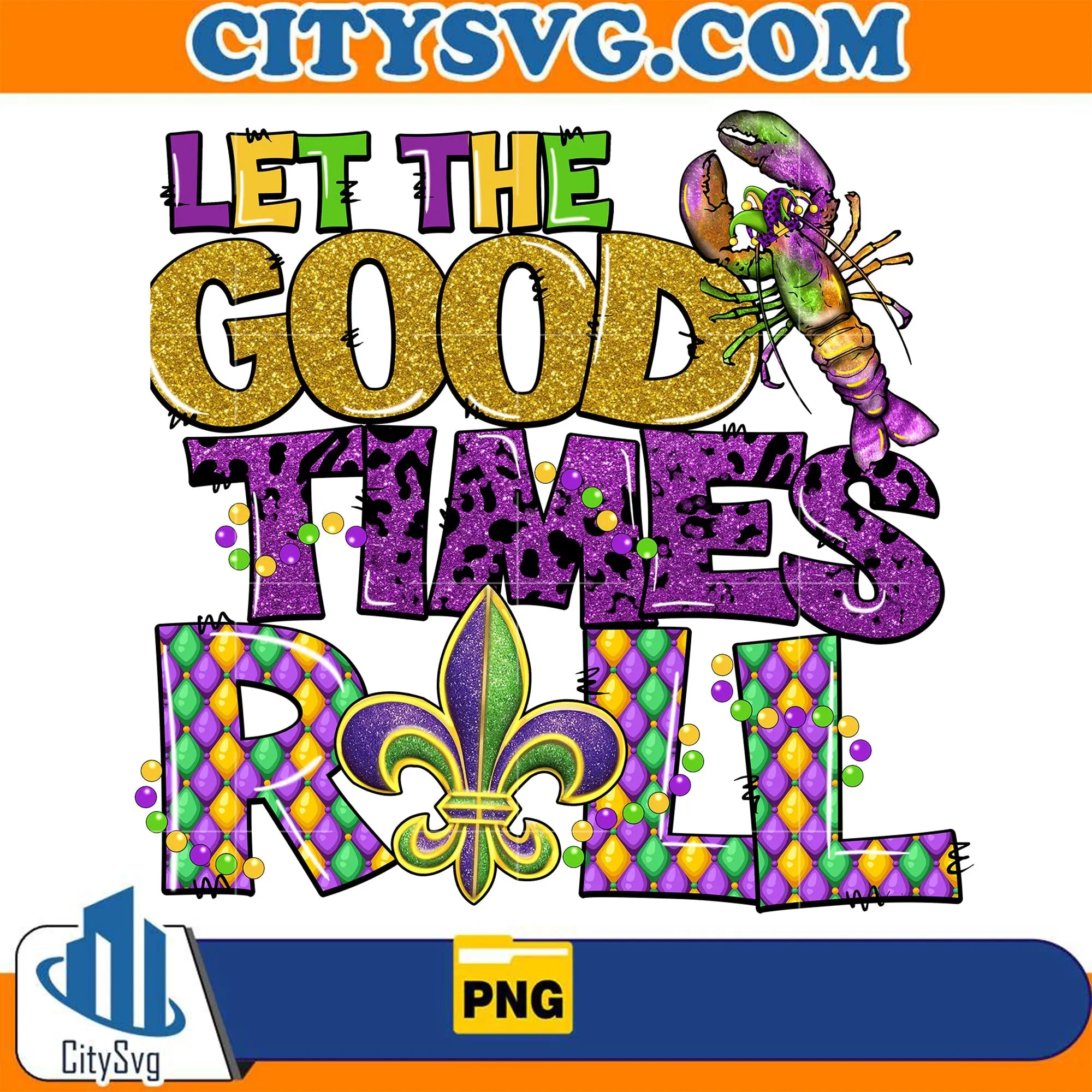 Mardi Gras Let The Good Times Roll Png – CITYSVG