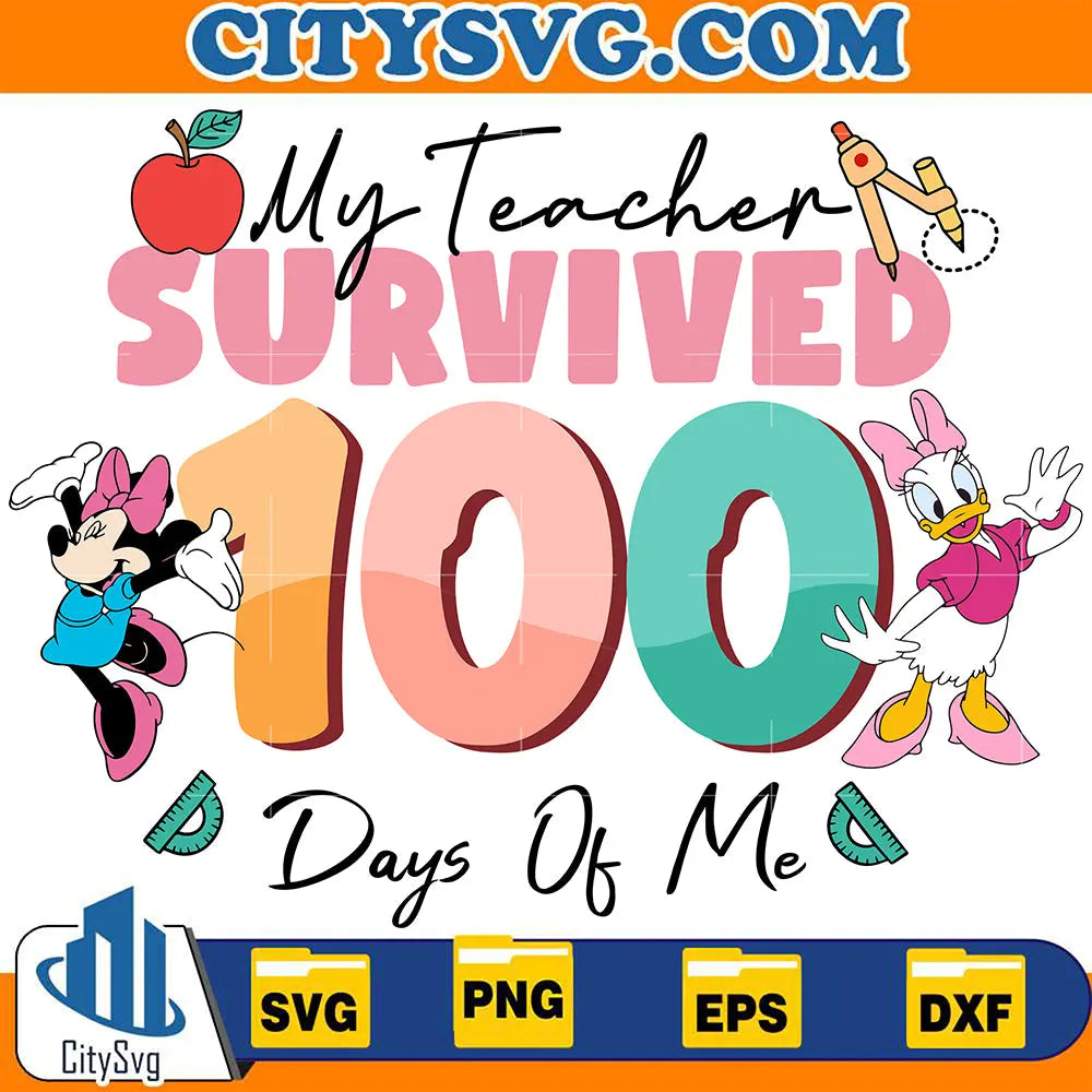 My Teacher Survived 100 Days Of Me Svg – CITYSVG