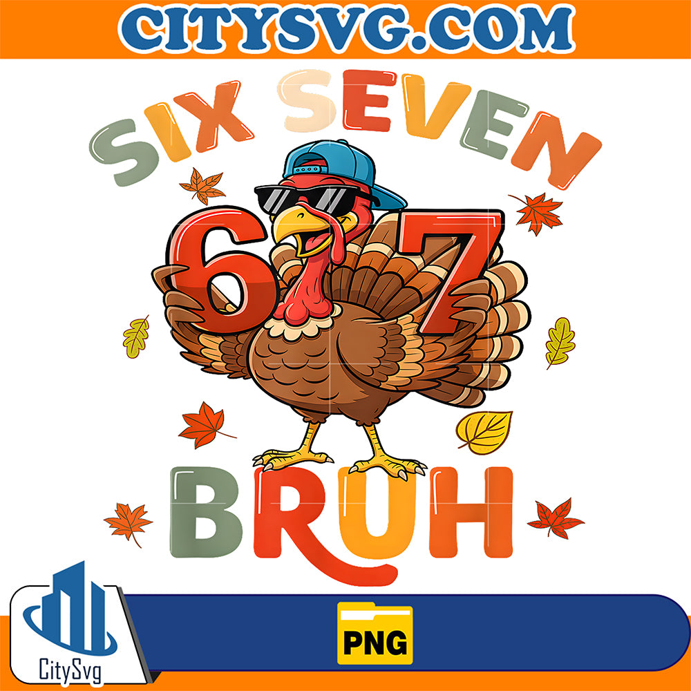 6 7 Thanksgiving Turkey Meme Six Seven Png – CITYSVG