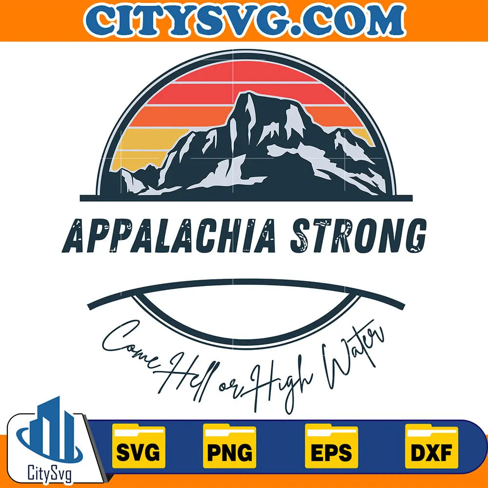 Appalachia Strong Come Hell Or High Water Svg – CITYSVG