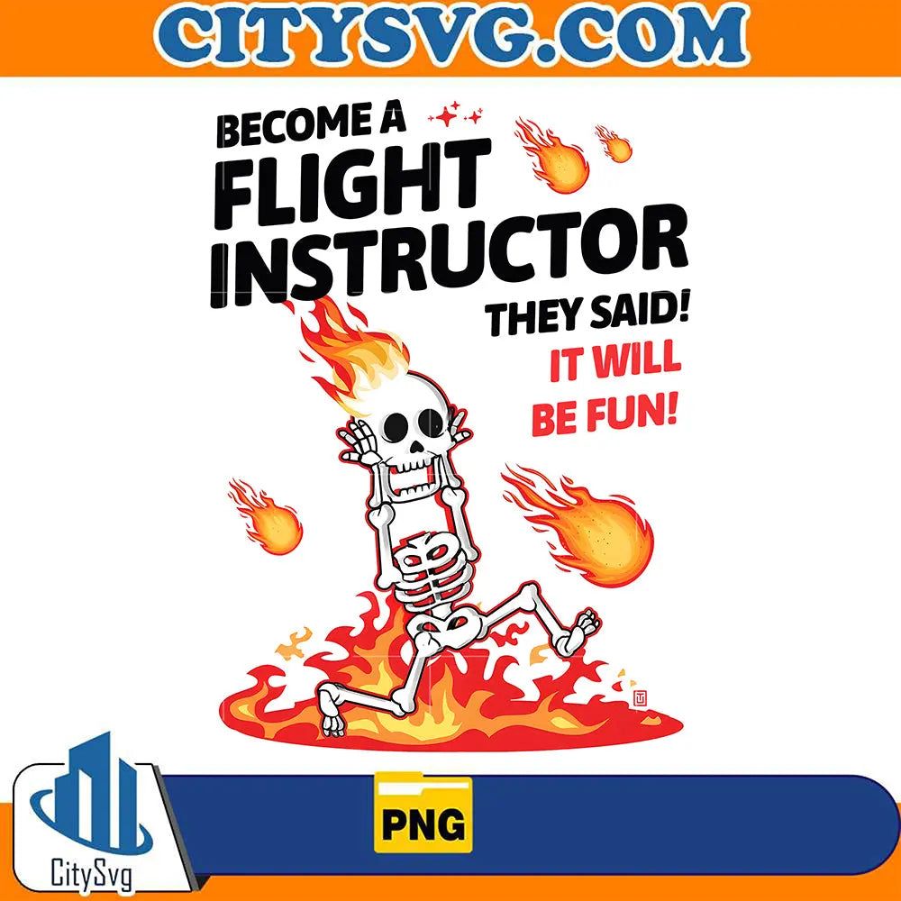 Become A Flight Instructor They Said It Will Be Fun Png – CITYSVG