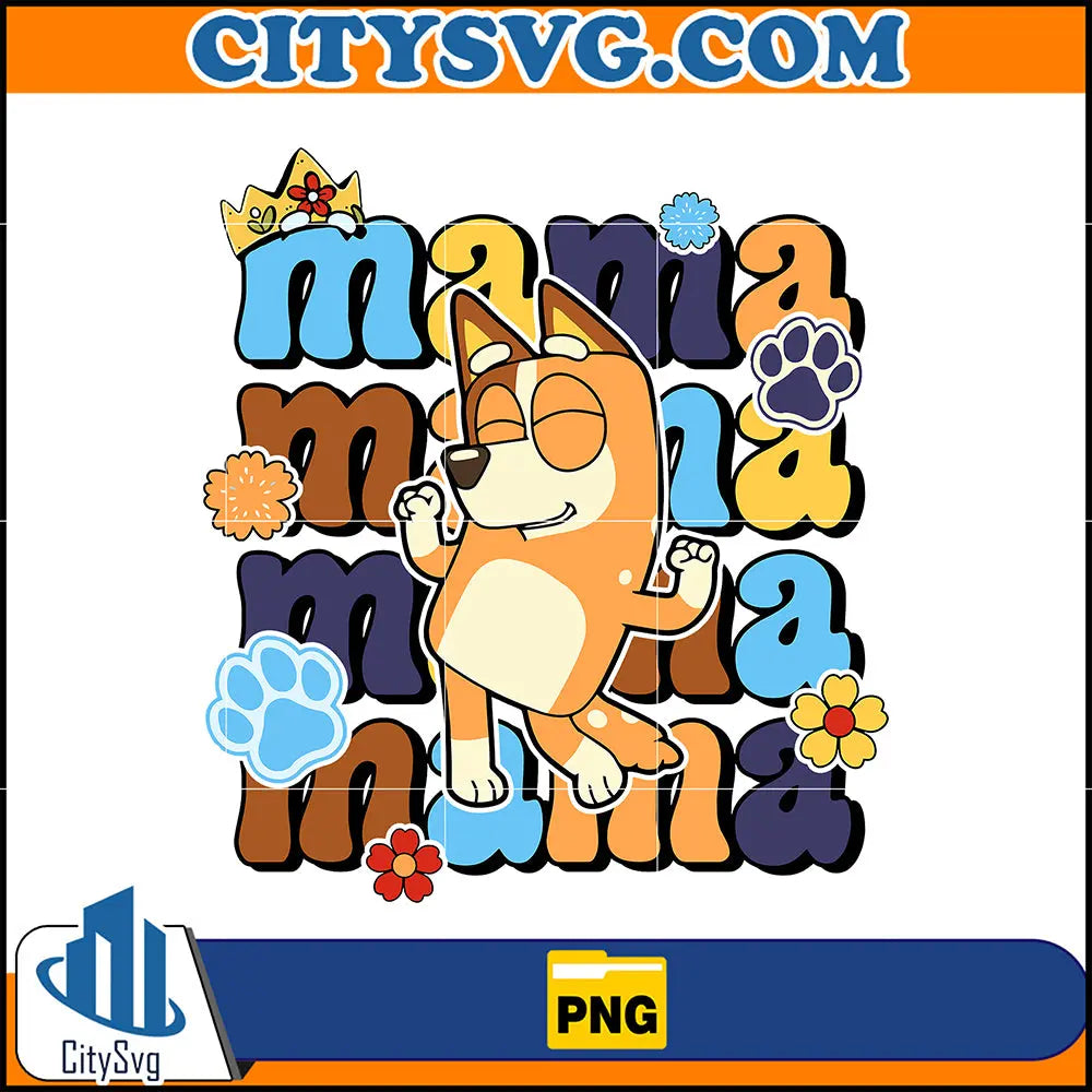 Bluey Mom Mama Png, Designs Blue Dog Png, Blue Dog Birthday Png Sublim ...