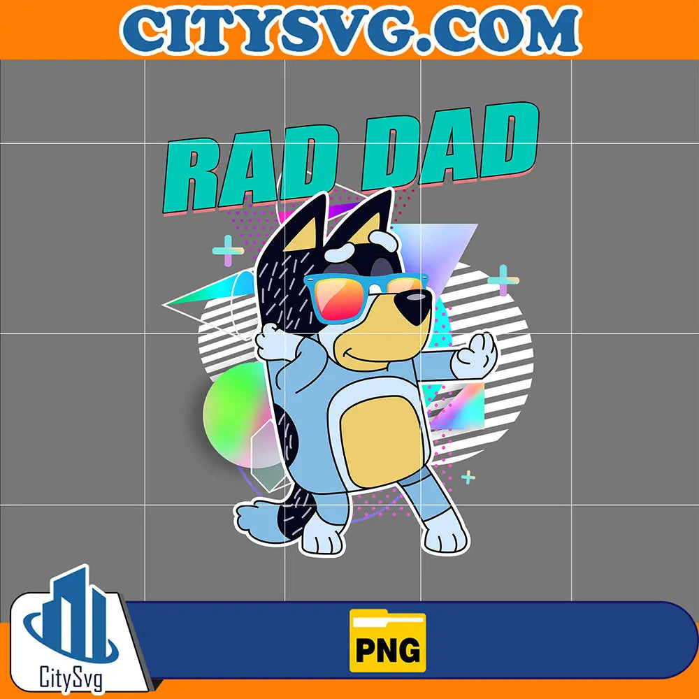 Bluey Rad Dad Png, Bluey Family Matching Png, Instant Download – CITYSVG