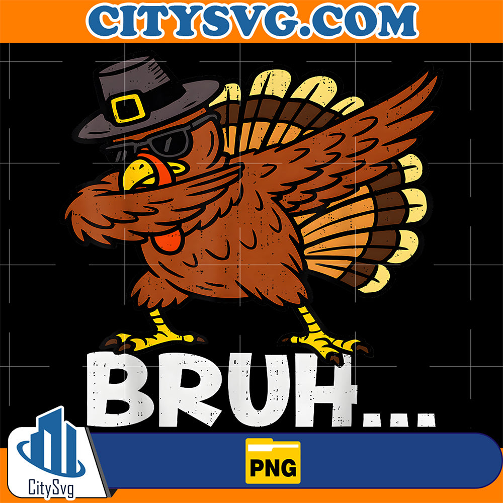 Bruh Dabbing Turkey Dab Thanksgiving Fall Png – CITYSVG