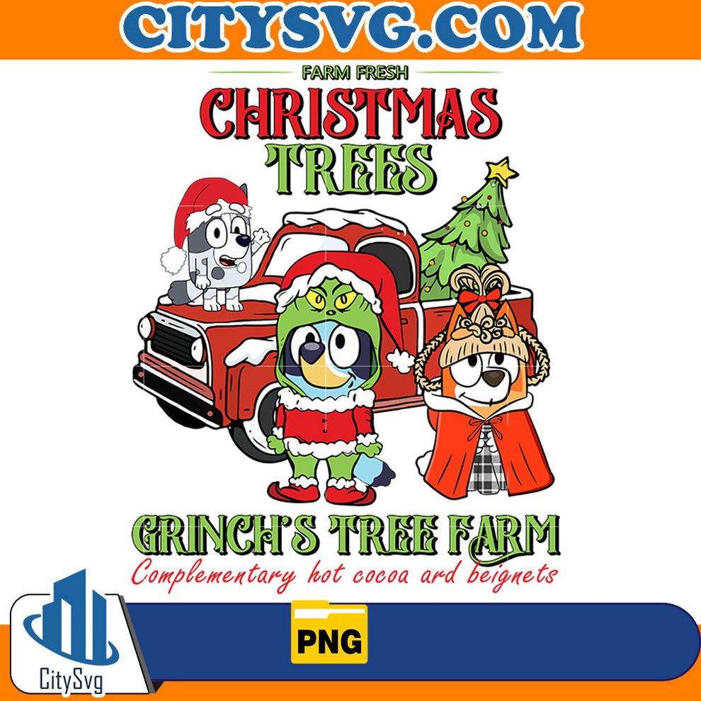 Farm Fresh Christmas Tree Grinch's Bluey Tree Farm Png – CITYSVG