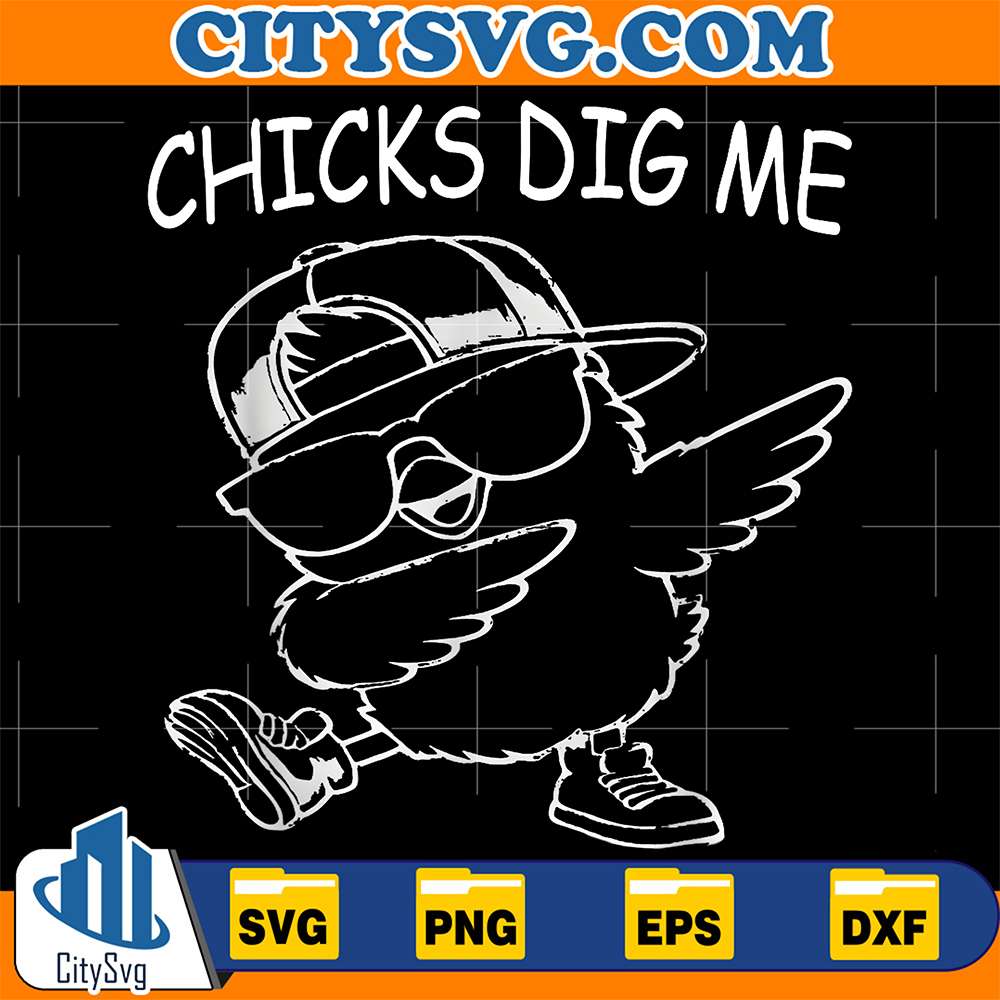 Chicks Dig Me Svg – CITYSVG