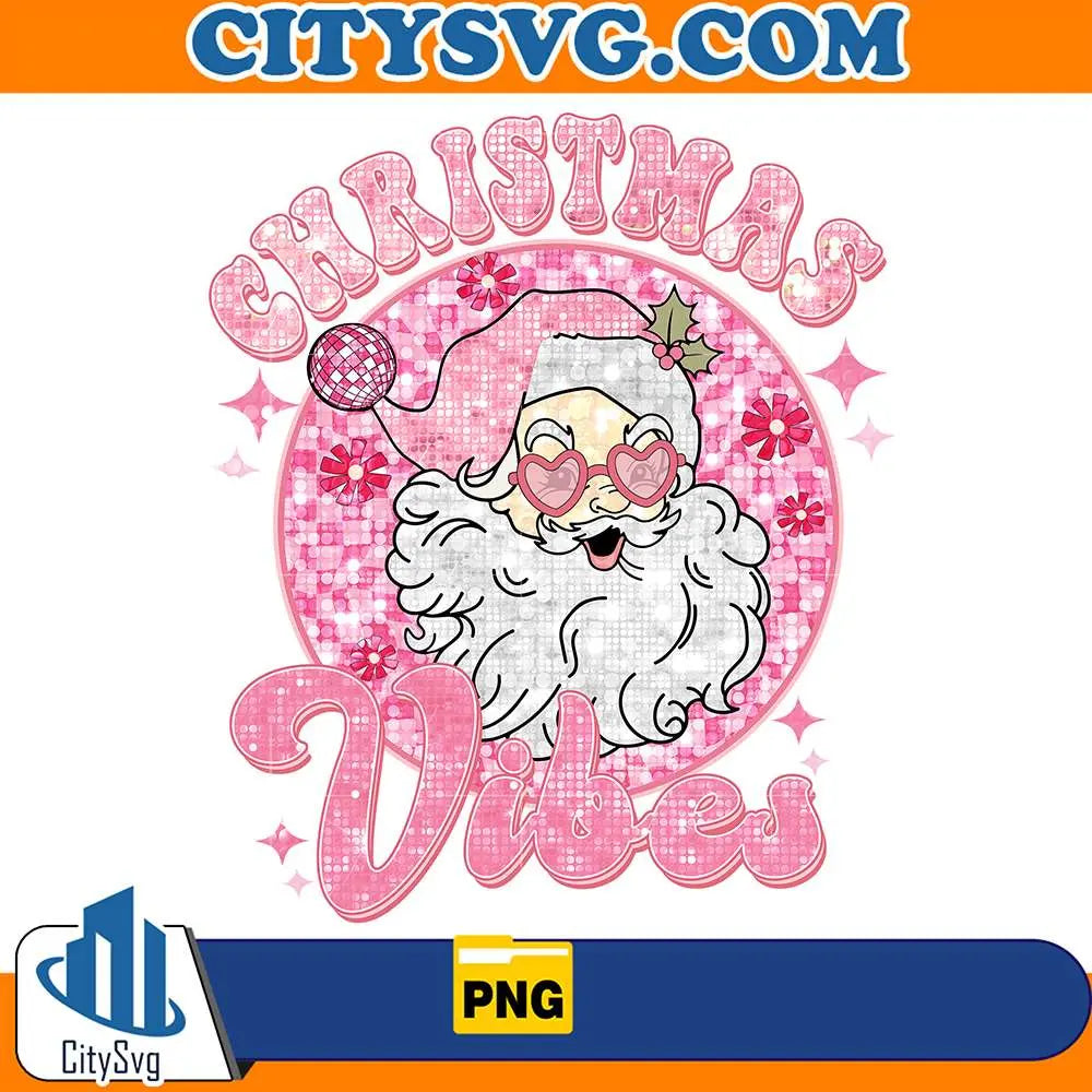 Christmas Santa Vibes Png – CITYSVG