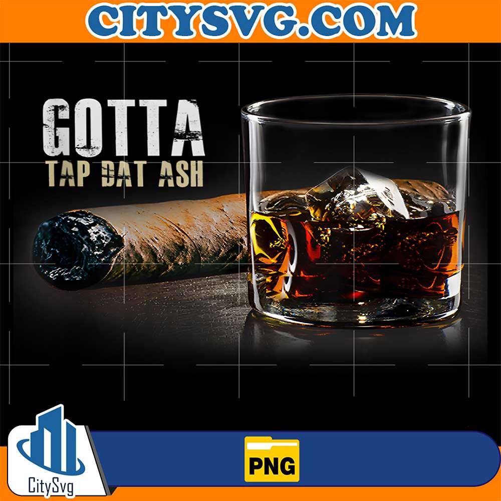 Cigars Gotta Tap Dat Ash Png – CITYSVG
