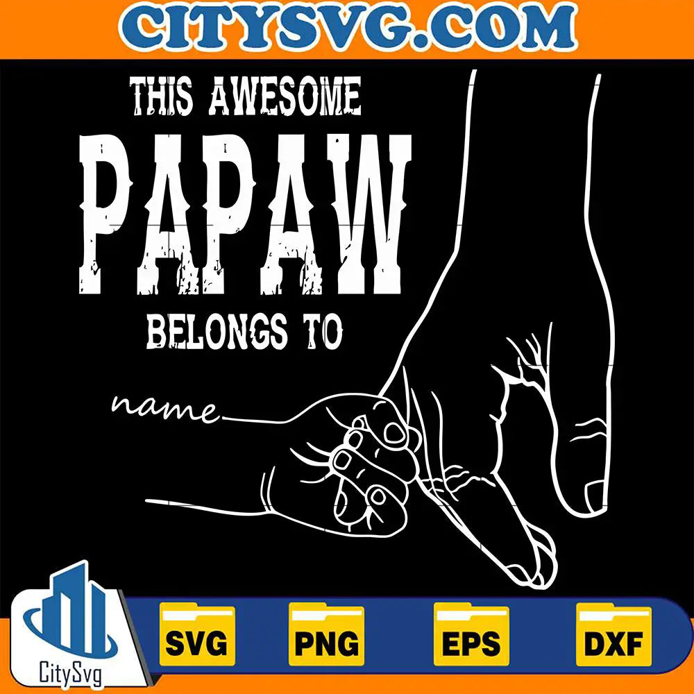 Custome This Awesome Papaw Belongs To Name Svg – CITYSVG
