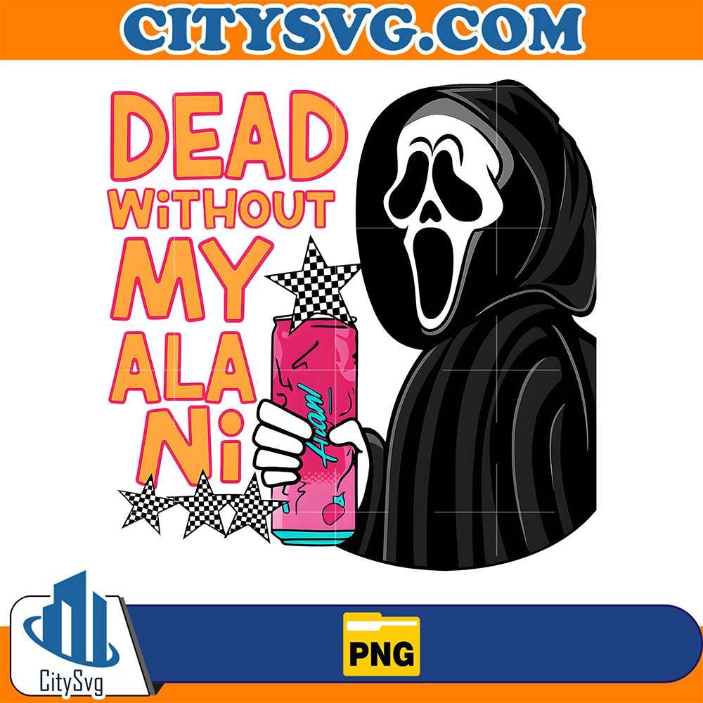 Dead Without My Alani Ghostface Scream Png – CITYSVG
