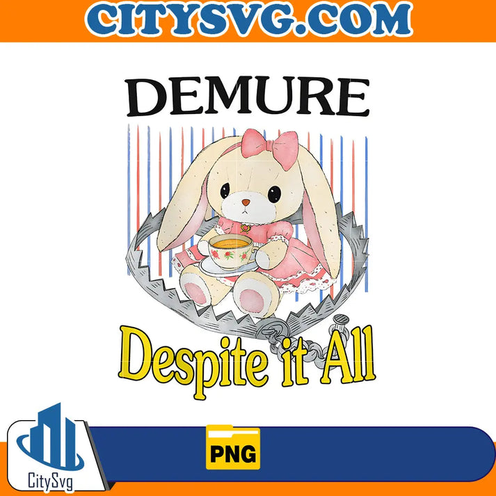 Demure Despite it all Png – CITYSVG