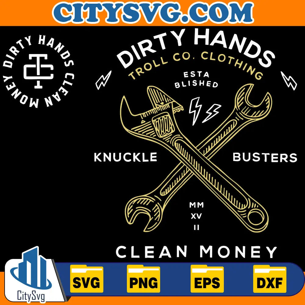 Dirty Hands Clean Money Svg – CITYSVG