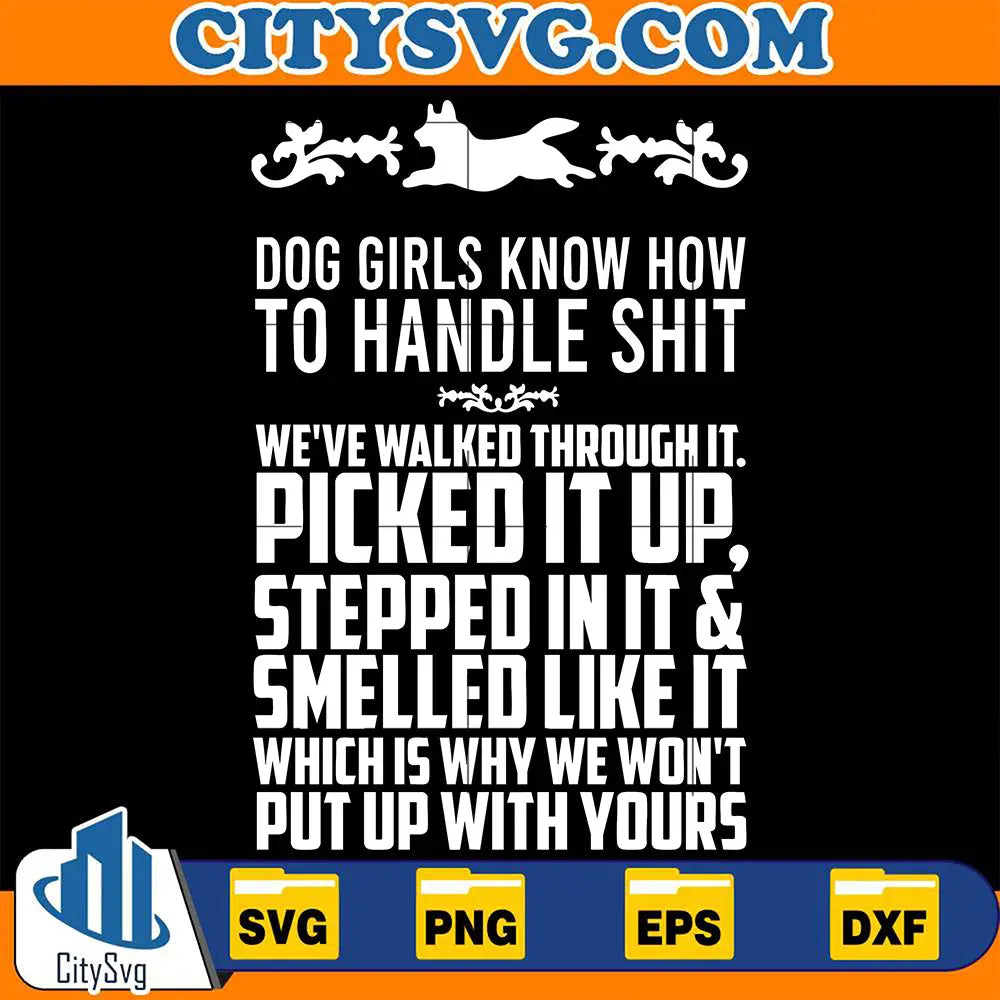 Dog Girls Know How To Handle Shit Svg – CITYSVG