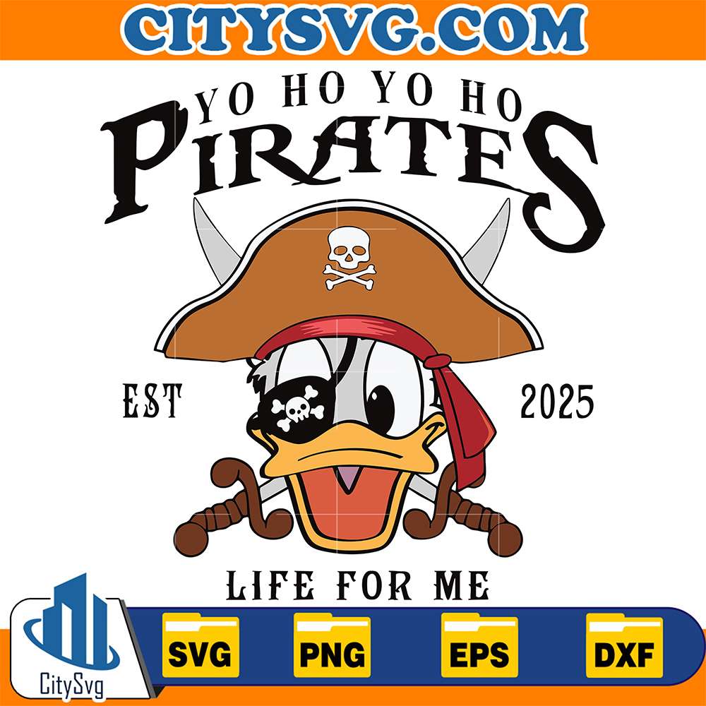 Donald Duck Yo Ho Yo Ho Pirates Est 2025 Life For Me Svg – CITYSVG