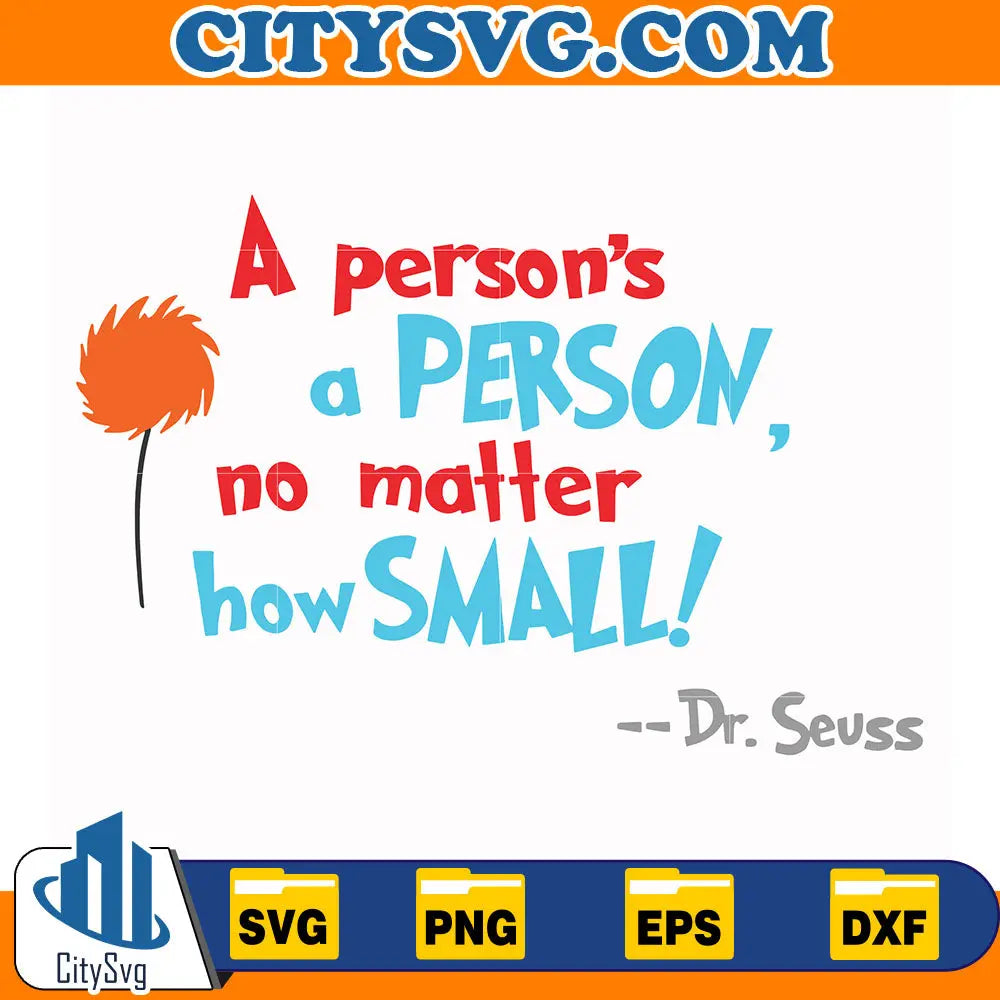 Dr Seuss A Person's A Person No Matter How Small Svg – CITYSVG