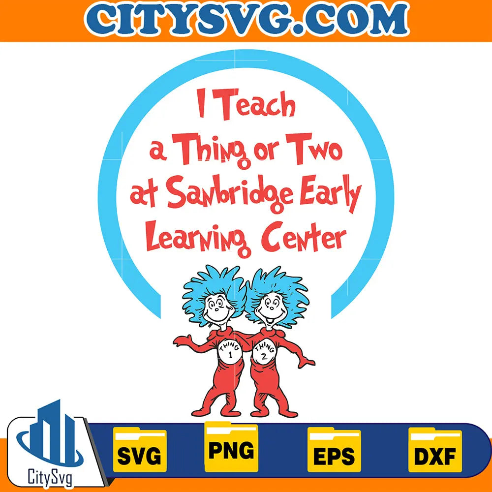 Dr Seuss I Teach A Thing Or Two At Sanbridge Early Learning Center Thi ...