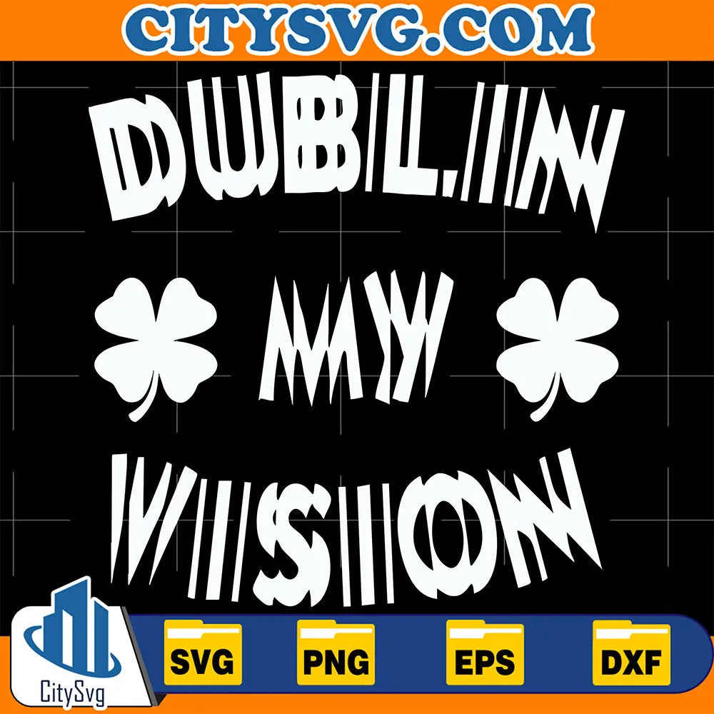 Dublin My Vision Svg – CITYSVG