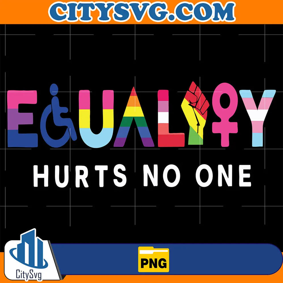 Equality Hurts No One Png – CITYSVG