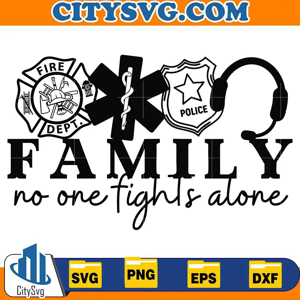 FireFighter Family No One Fights Alone Svg – CITYSVG