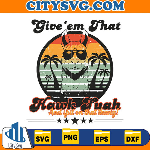 Give 'em that Hawk Tuah Funny Retro Hawk Tuah Girl svg – CITYSVG