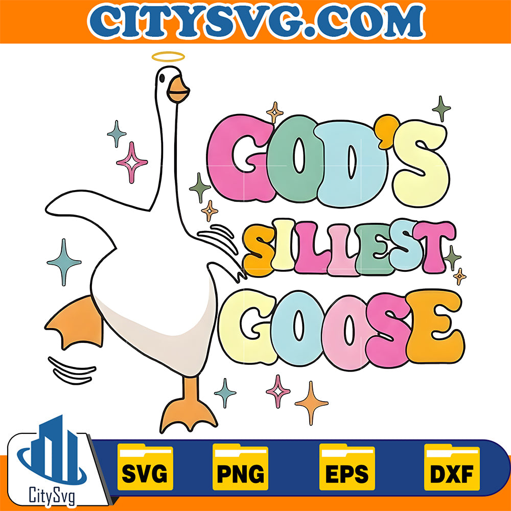 God's Sillest Goose Svg – CITYSVG