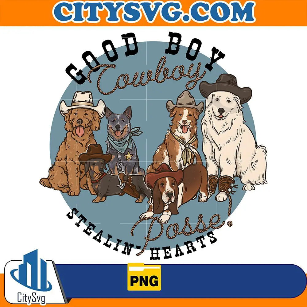 Good Boy Cowbo Posse Stealin Hearts Png – CITYSVG