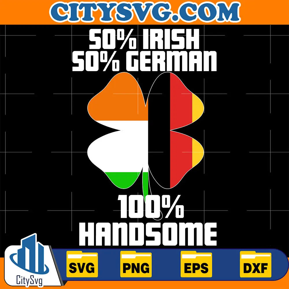 Half Irish Half German Handsome St Patricks Day Svg – CITYSVG