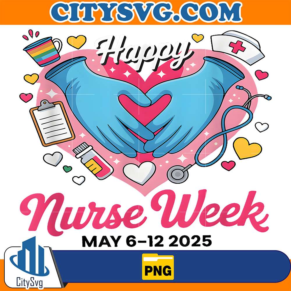 Happy National Nurses Week 2025 Png – CITYSVG