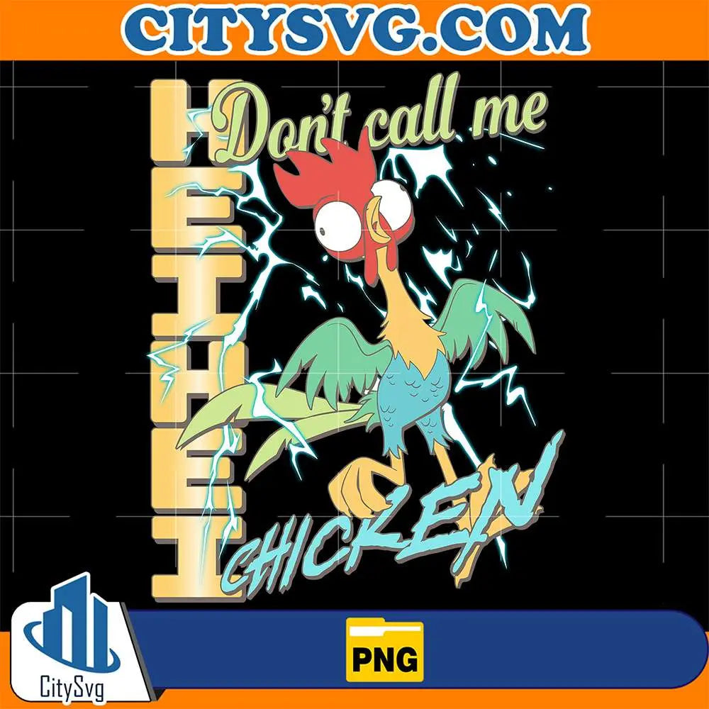 Heihei, Don't Call Me Chicken Png – CITYSVG