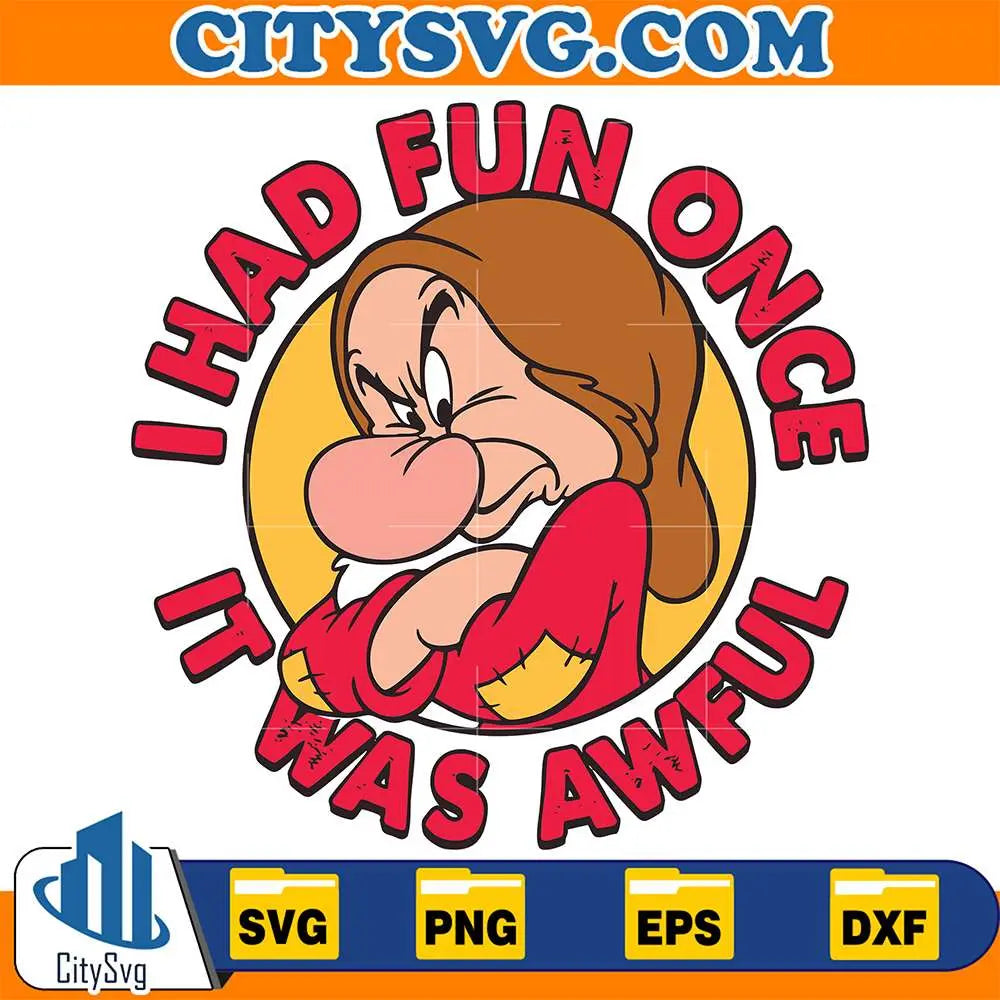 I Had Fun Once, It Was Awful Grumpy Svg – CITYSVG