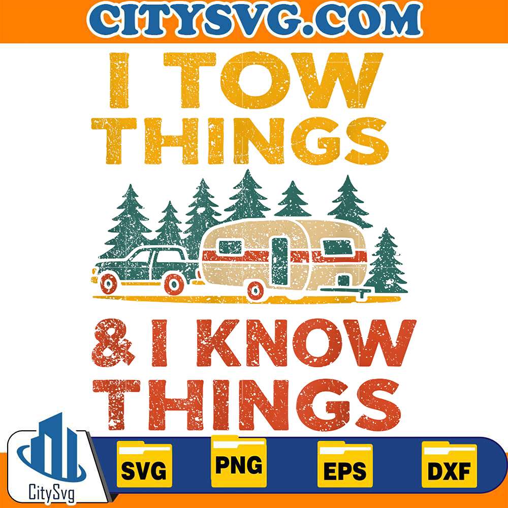 I Tow Things And I Know Things Svg – CITYSVG