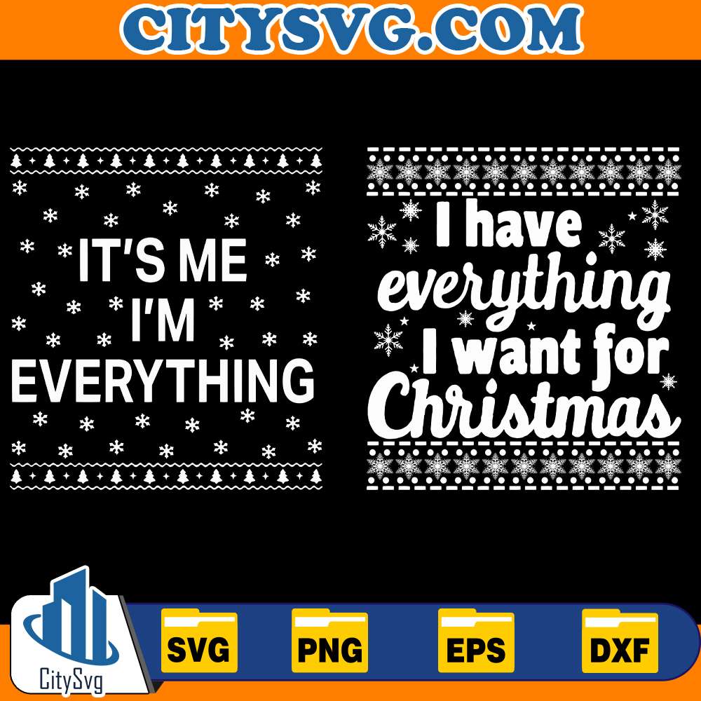 I Have Everything I Want For Christmas Svg ( Back and Font) – CITYSVG