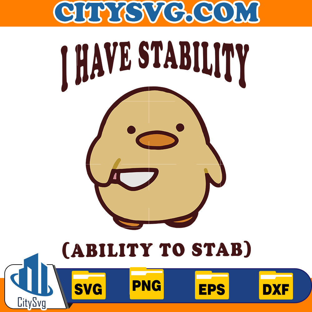 I Have Stability Ability To Stab SVG – CITYSVG