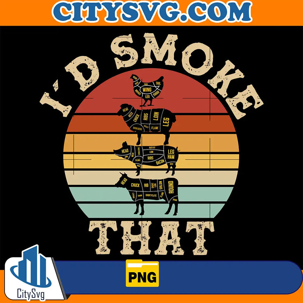 I'd Smoke That Png – CITYSVG
