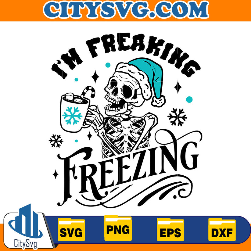 I'm Freaking Freezing Svg – CITYSVG