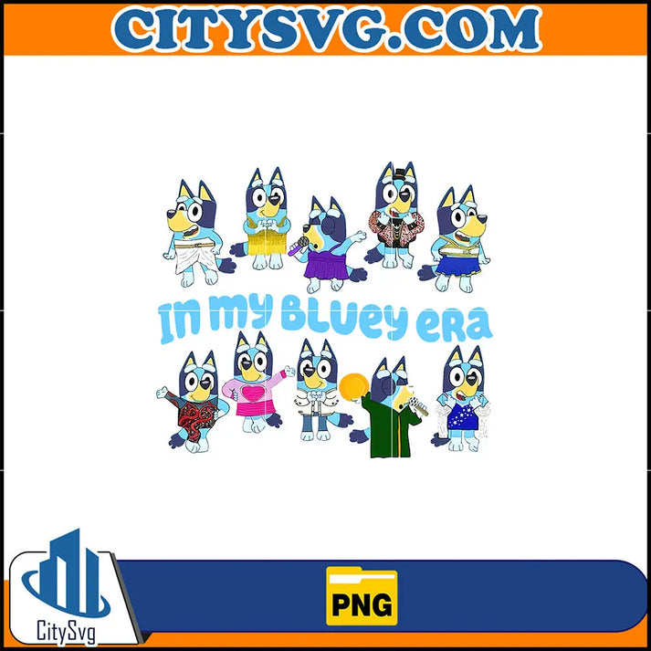 In My Bluey Era Png, Bluey Family Matching Png, Instant Download – CITYSVG