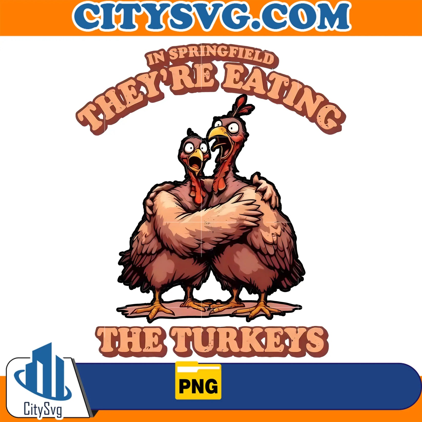 In Spring Field They're Eating The Turkeys Png – CITYSVG