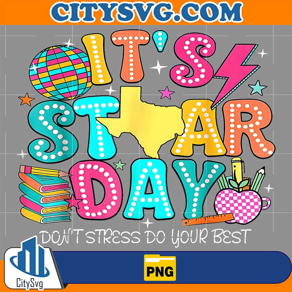 It's Star Day Testing Day, Don't Stress Do Your Best Png – CITYSVG