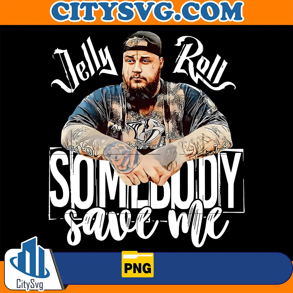 Jelly Roll Somebody Save Me Png – CITYSVG