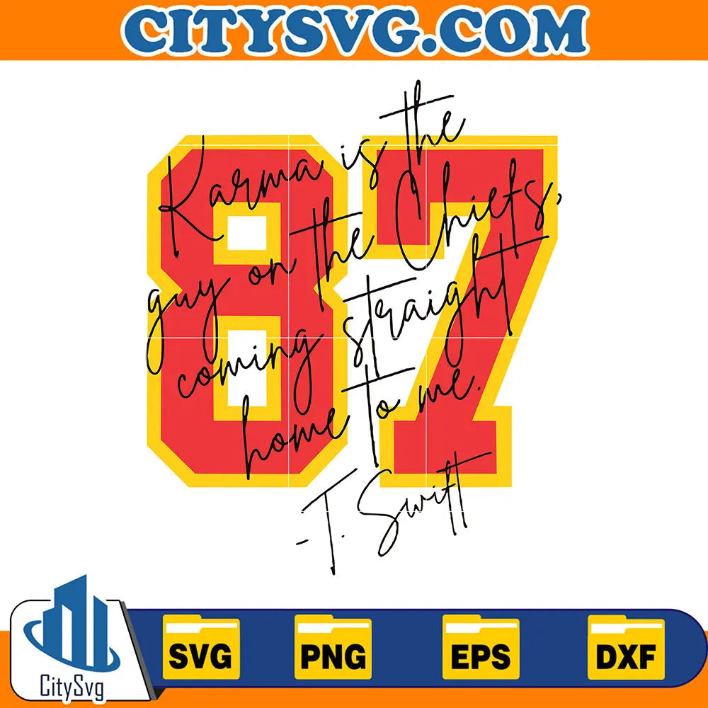 Karma Is The Guy On The Chiefs Svg, Taylor Football Svg, Kansas City C ...