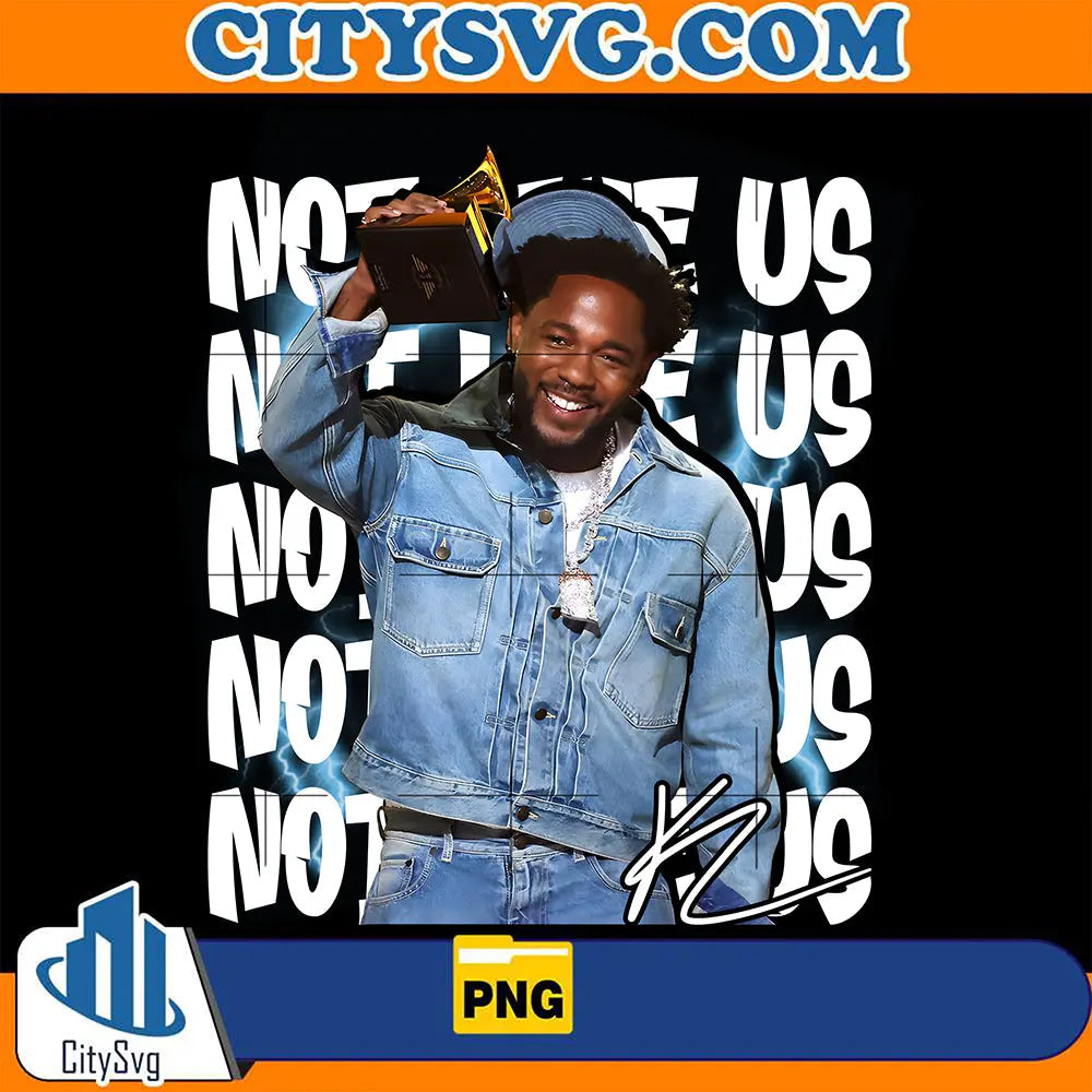 Kendrick Lamar Not Like Us Png – CITYSVG