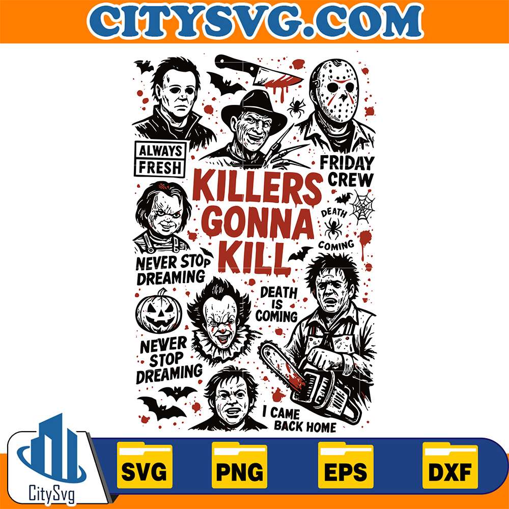 Killers Gonna Kill Horror Movies Svg – CITYSVG