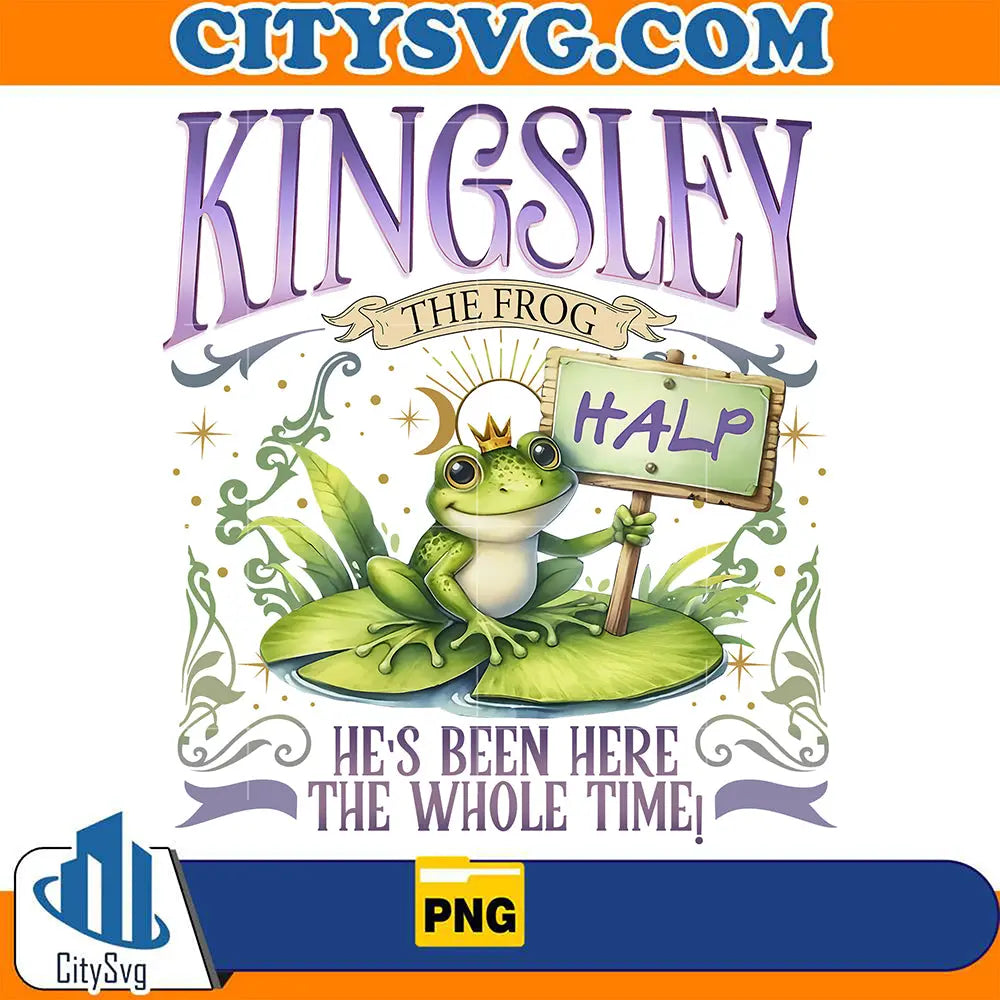 Kingsley The Frog Halp He's Been Here The Whole Time Png – CITYSVG