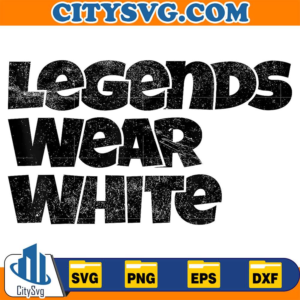 Legends Wear White Svg 23052548 – CITYSVG