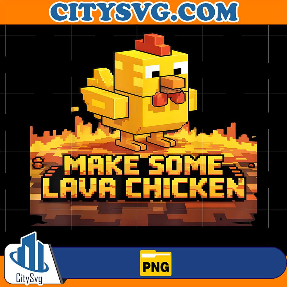 Make Some Lava Chicken Pixel Art Png – CITYSVG
