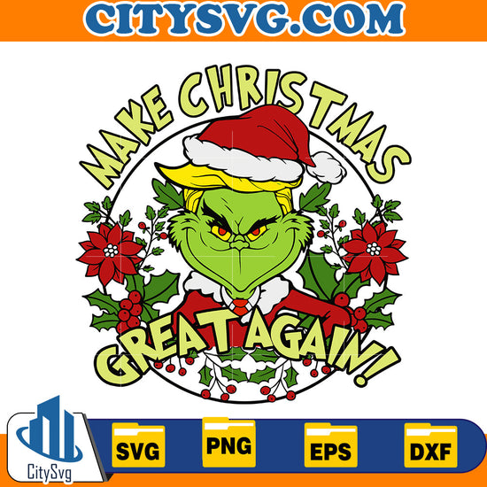 Make Christmas Great Again Trump Grinch Svg – CITYSVG