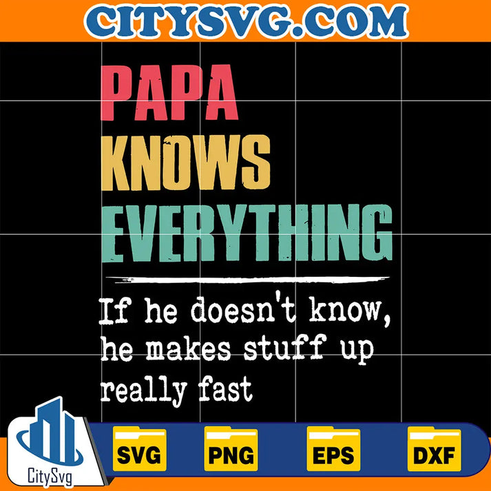 Papa Knows Everything Svg, New Dad Svg, Dad Svg, Daddy Svg, Father's D ...