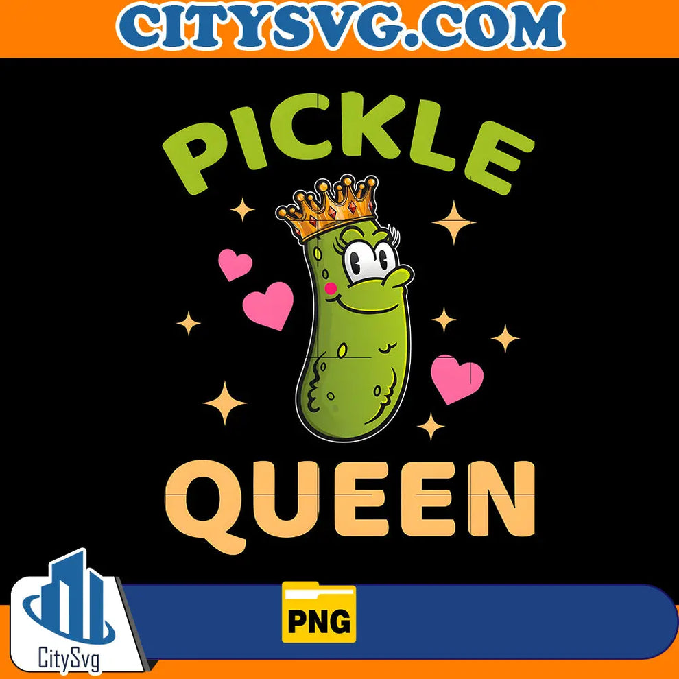 Pickle Queen Funny Pickles Lover Png – CITYSVG
