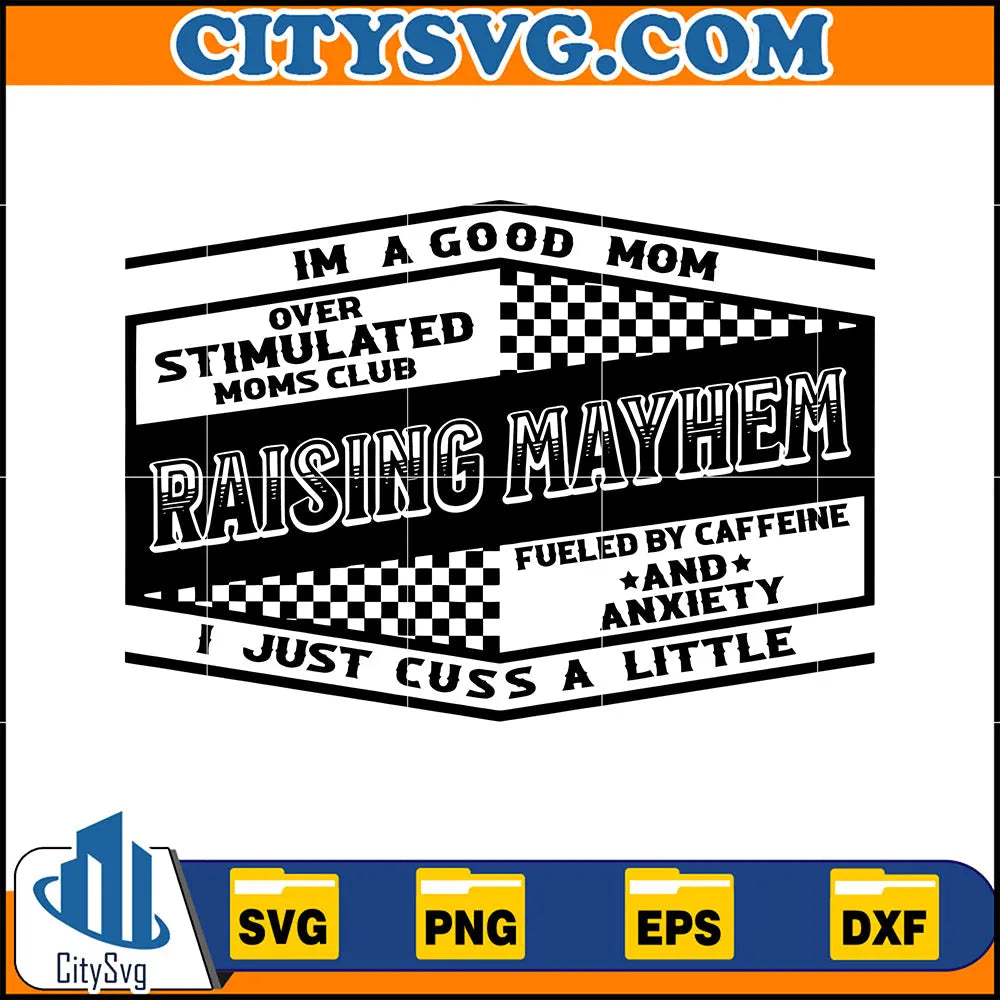 Raising Mayhem Mom Svg, Mayhem Svg, Fueled By Caffeine Svg, Mother Say ...